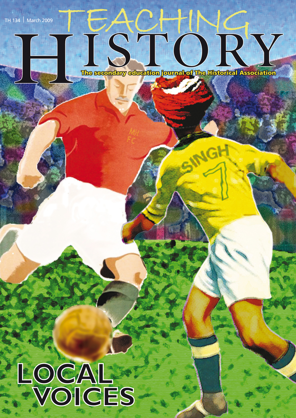 Teaching History 134: Local Voices / Historical Association