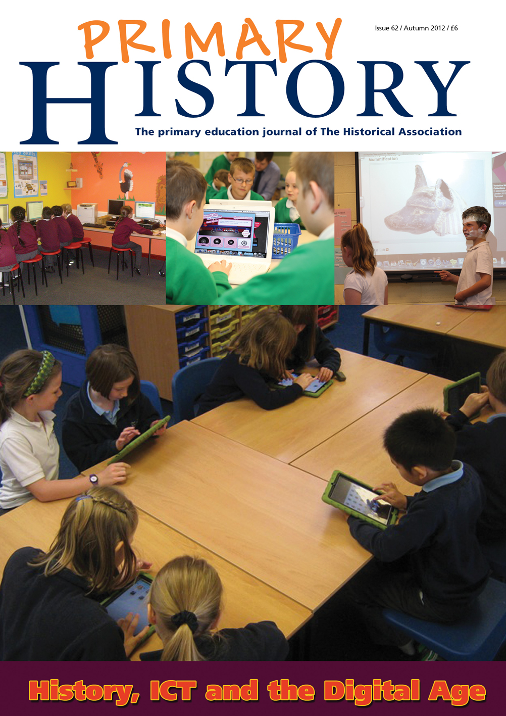 Primary History 62: History & ICT / Historical Association