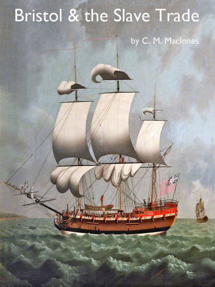 Bristol and the Slave Trade / Historical Association