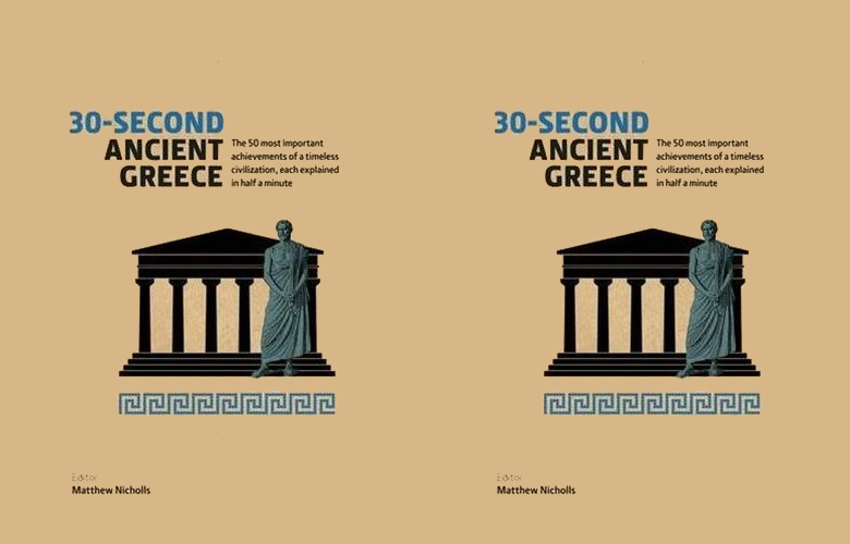 30-Second Ancient Greece / Historical Association