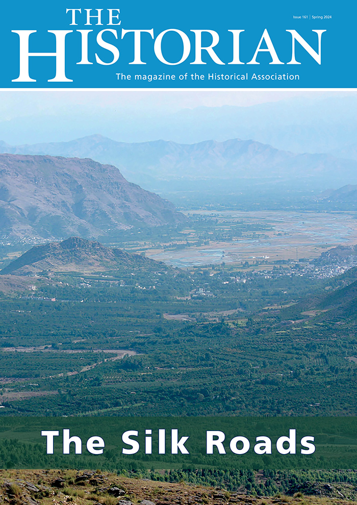 The Historian 161: The Silk Roads / Historical Association