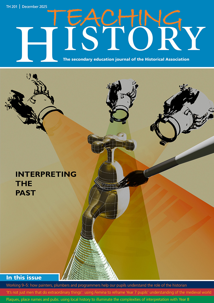 Teaching History 201: Interpreting the Past / Historical Association